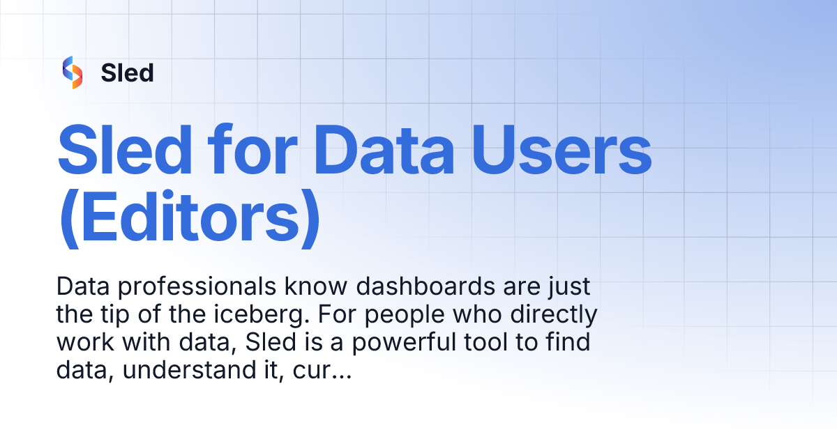 Sled for Data Users (Editors) | Sled